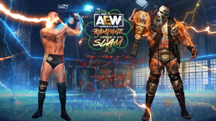 AEW Rampage St.Patrick's Day Slam 2023년 3월 17일 HD : 네이버 블로그