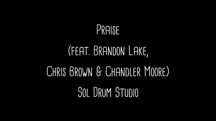 [솔드러머] Praise - Elevation Worship : 네이버 블로그