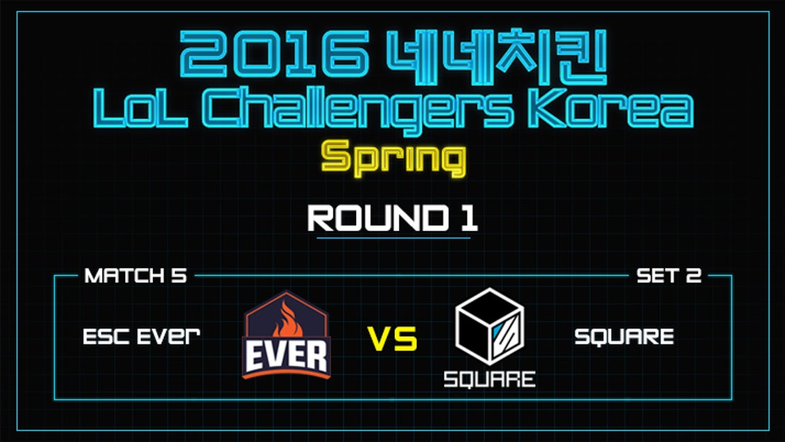 [2016.01.23] ESC Ever vs SQUARE 2경기 2016 네네치킨 LoL 챌린저스 코리아 스프링 ROUND 1 - 네이버 TV
