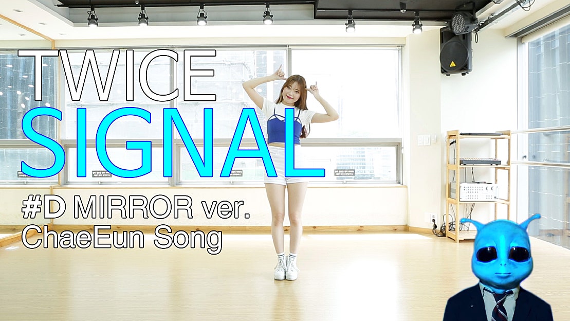 TWICE(트와이스)-SIGNAL(시그널) Dance Cover(mirror)안무 거울모드 #D - 네이버 TV