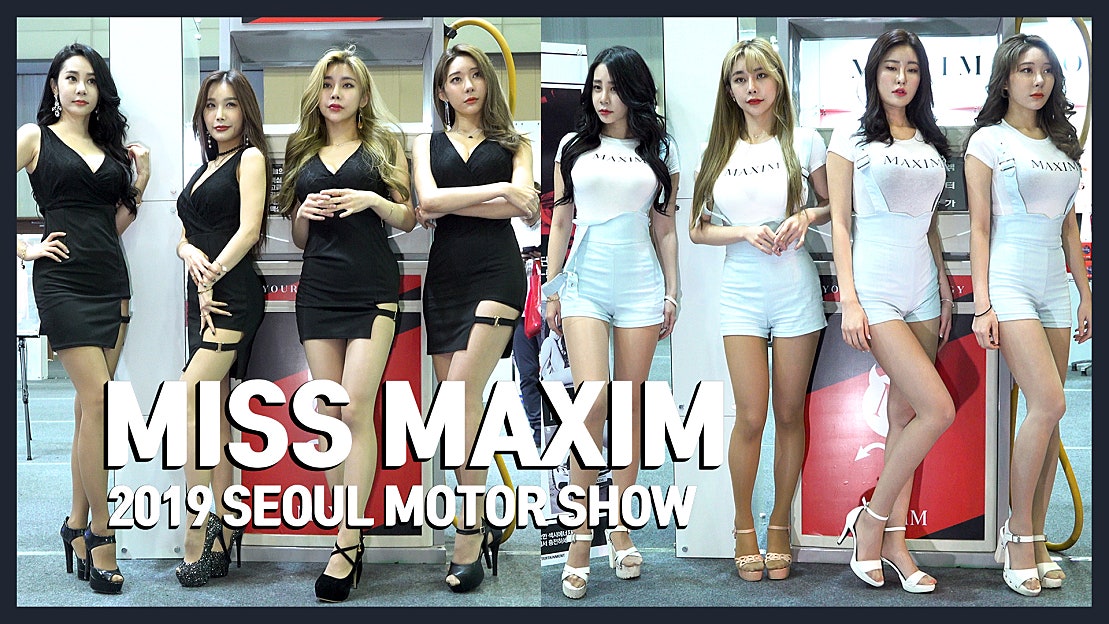 [4K] 2019 서울모터쇼를 빛낸 미스 맥심 모델들 MISS MAXIM MODELS by뚜껑 - 네이버 TV