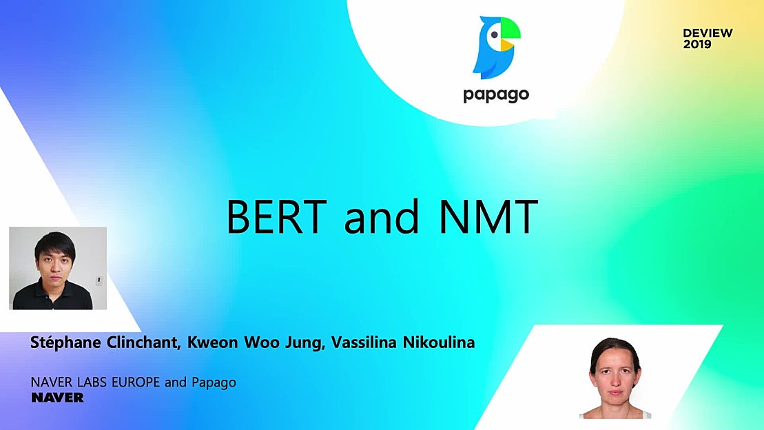 Papago: Engineering BERT into NMT - 네이버 TV