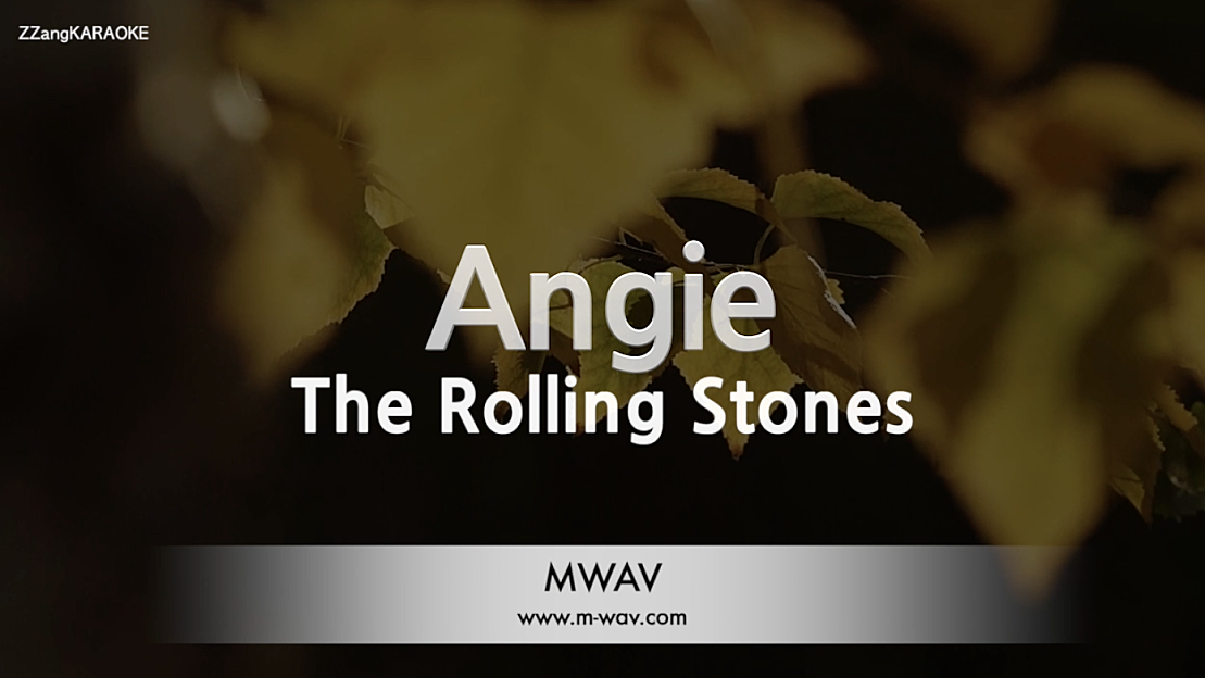 The Rolling Stones-Angie (Melody) [ZZang KARAOKE] - 네이버 TV
