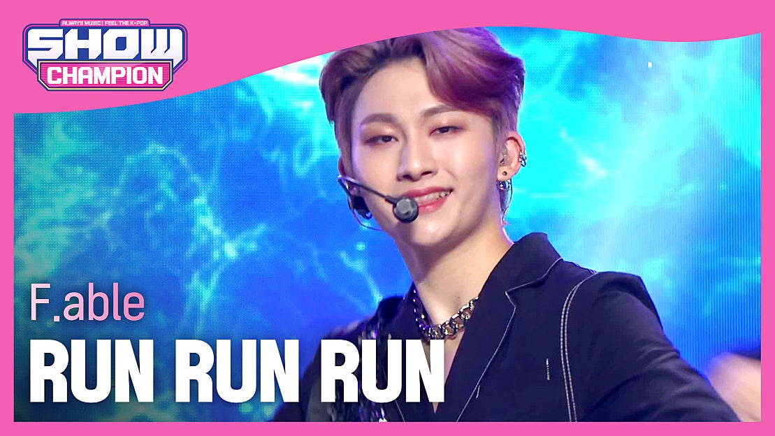 페이블 - 런 런 런 (F.able - RUN RUN RUN) - 네이버 TV