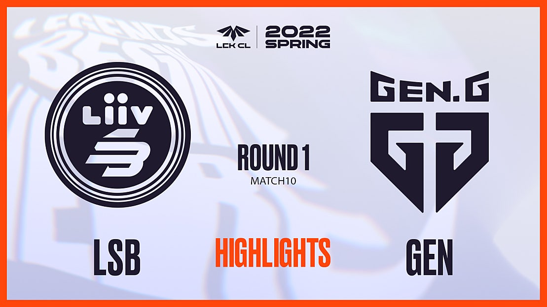 LSB VS GEN | Match10 HIGHLIGHT 01.11 | 2022 LCK CL Spring - 네이버 TV