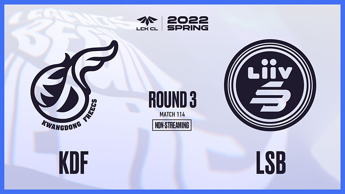 KDF VS LSB | Match114 02.24 (비방송) | 2022 LCK CL Spring - 네이버 TV