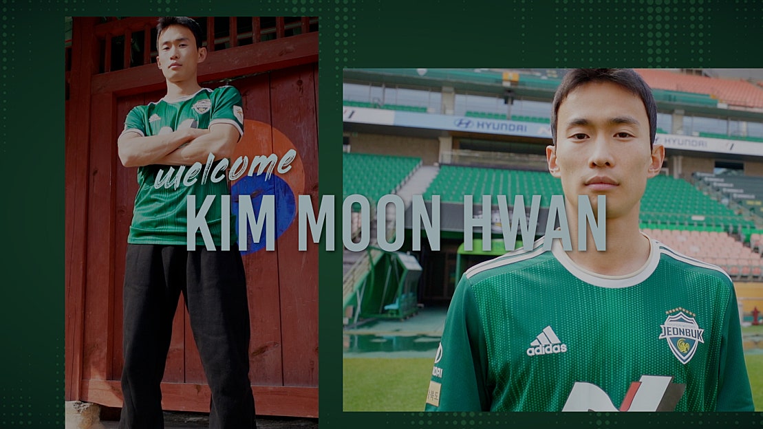 #김문환 Kim Moon Hwan | Welcome to Jeonbuk 2022 - 네이버 TV
