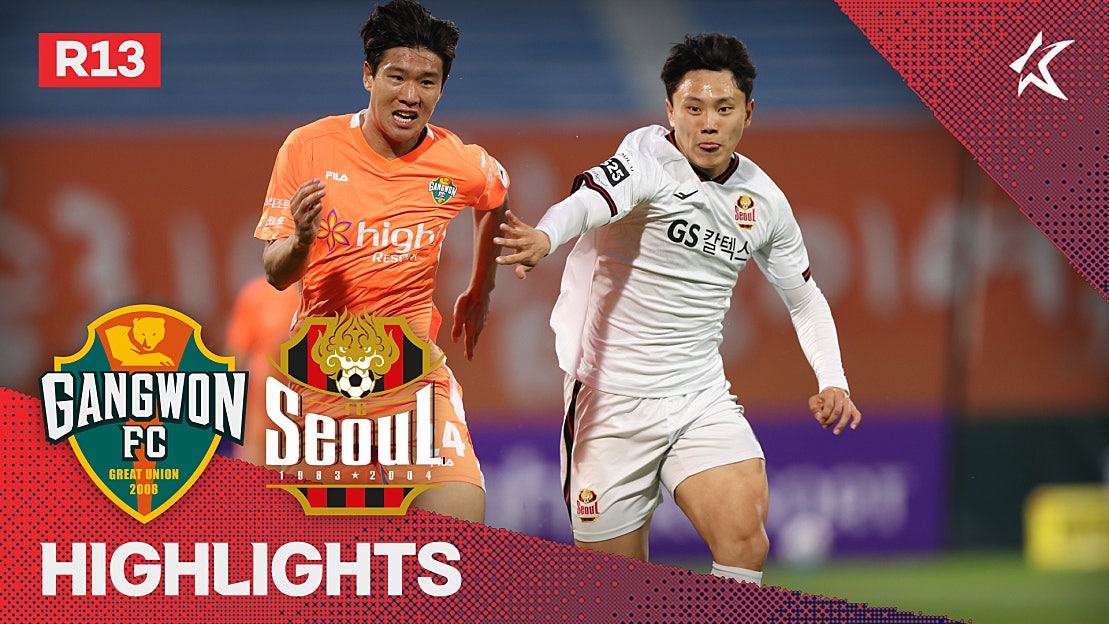 [13R HL] 강원 FC vs FC 서울 - 네이버 TV