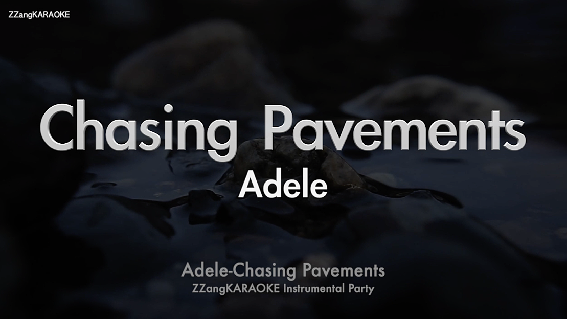Adele-Chasing Pavements (MR/Instrumental) (Karaoke Version) - 네이버 TV