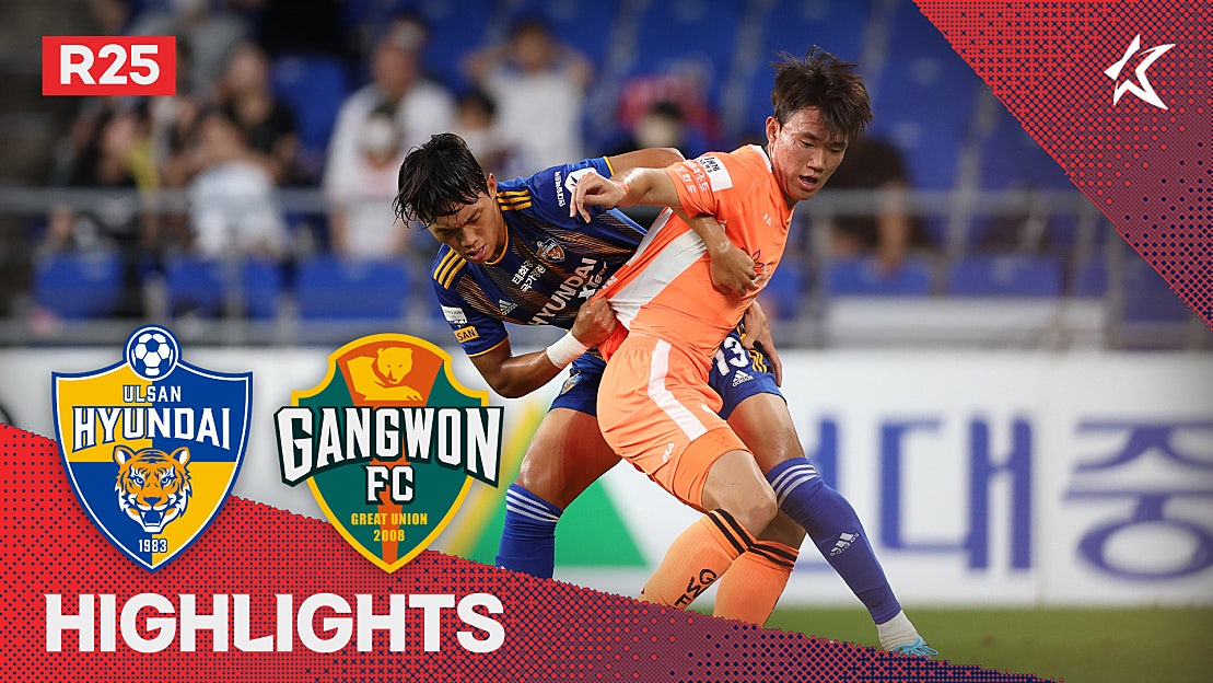 [25R HL] 울산 현대 vs 강원 FC - 네이버 TV
