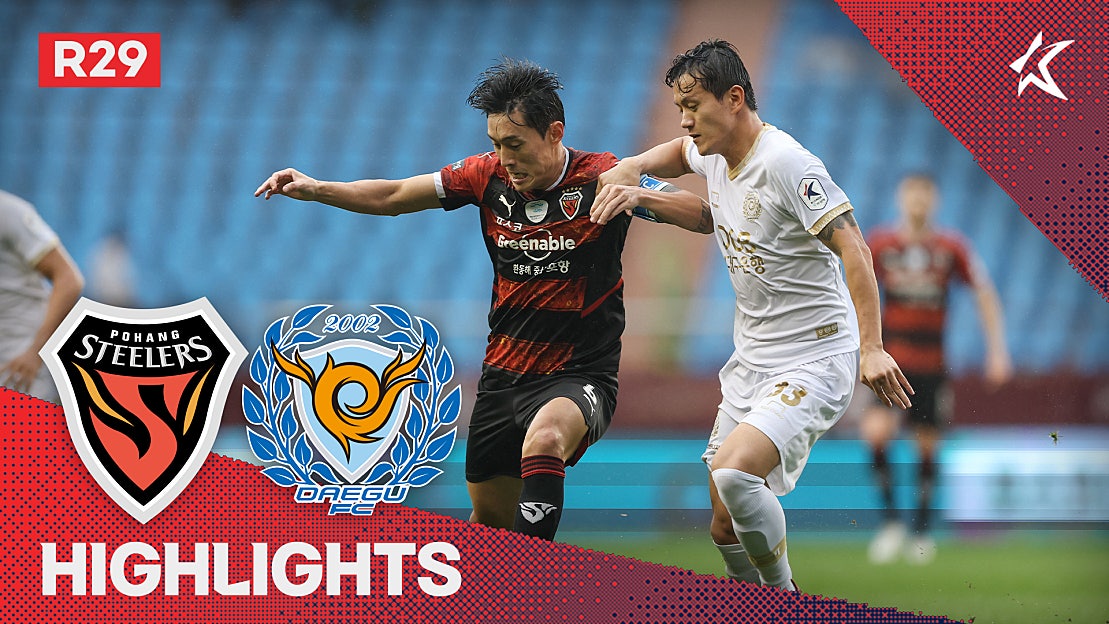 [29R HL] 포항 스틸러스 vs 대구 FC - 네이버 TV