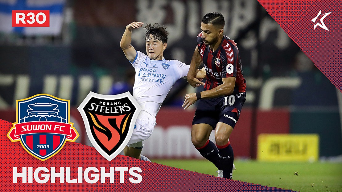 [30R HL] 수원 FC vs 포항 스틸러스 - 네이버 TV