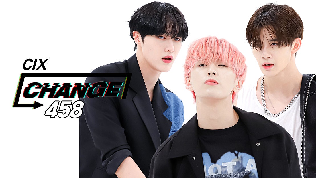 [CHANGE CAM] 씨아이엑스 - 458 (CIX - 458) l 주간아이돌(Weekly Idol) - 네이버 TV