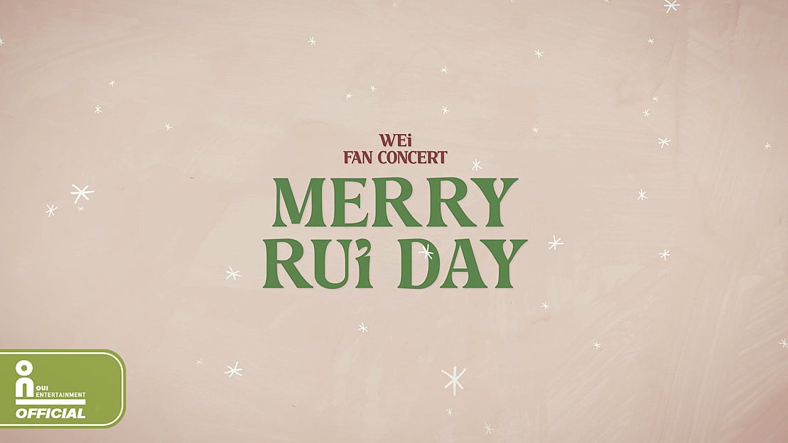 위아이(WEi) FAN CONCERT 'MERRY RUi DAY' - 네이버 TV