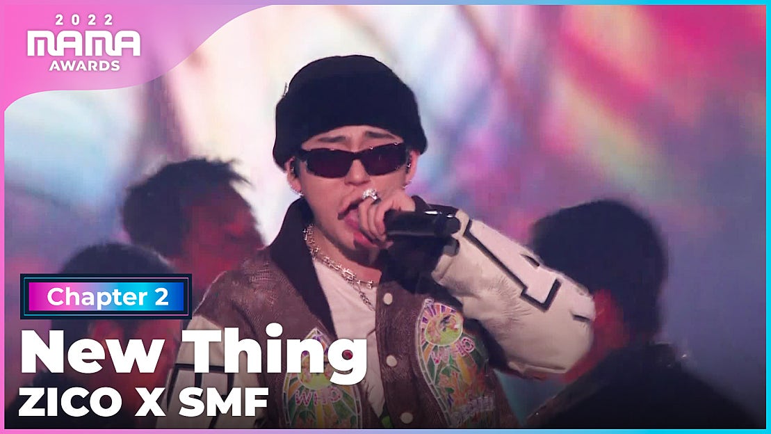 [2022 MAMA] ZICO (지코) X 스트릿 맨 파이터 (SMF) - 새삥 | Mnet 221130 방송 - 네이버 TV