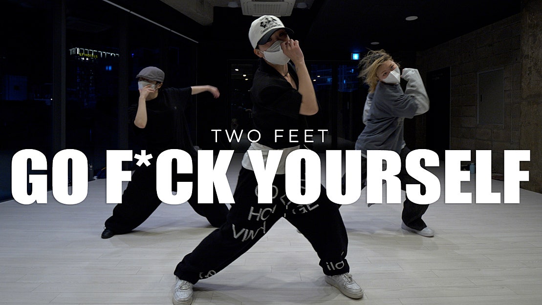 Two Feet - Go F*ck Yourself choreography Whatdowwari - 네이버 TV