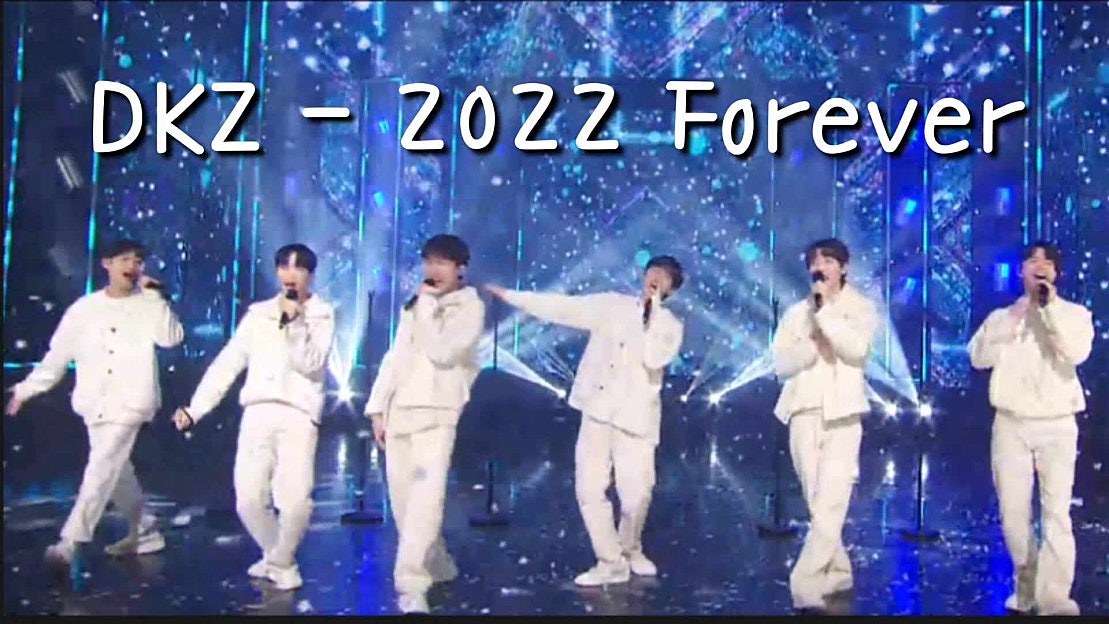 DKZ - 2022 Forever - 네이버 TV