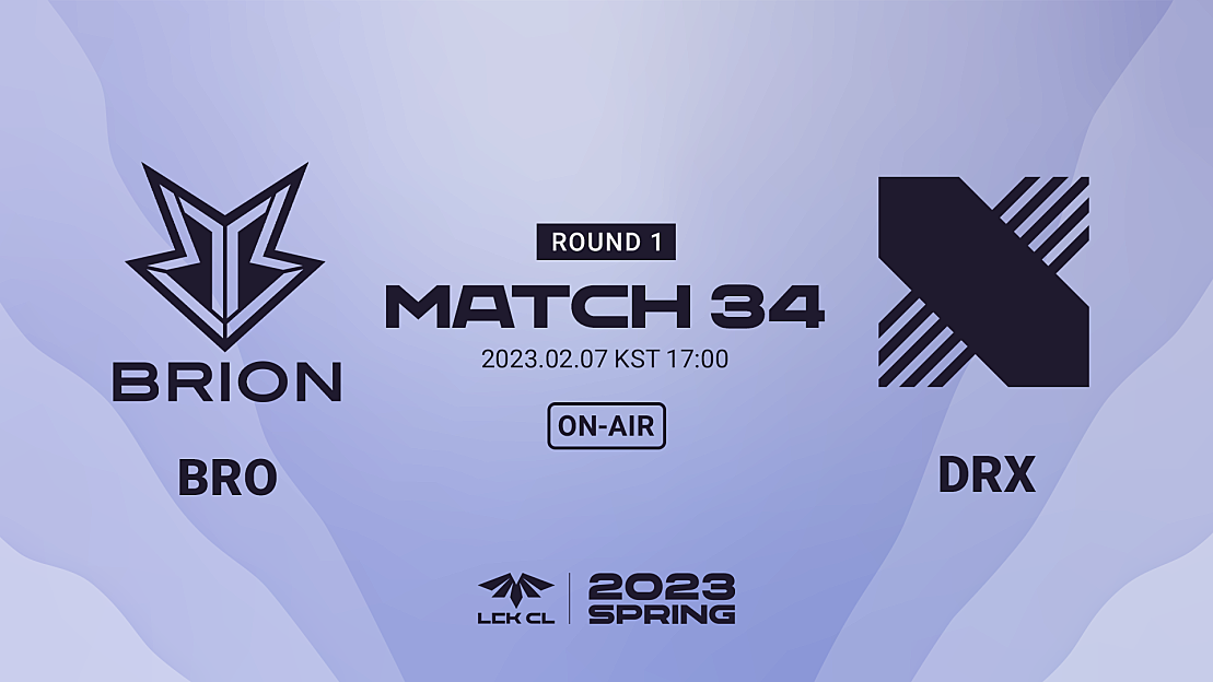 BRO vs DRX Match34 | 02.07 | 2023 LCK CL 스프링 스플릿 - 네이버 TV