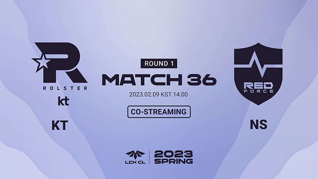 KT vs NS Match36 | 02.09 | 2023 LCK CL 스프링 스플릿 - 네이버 TV