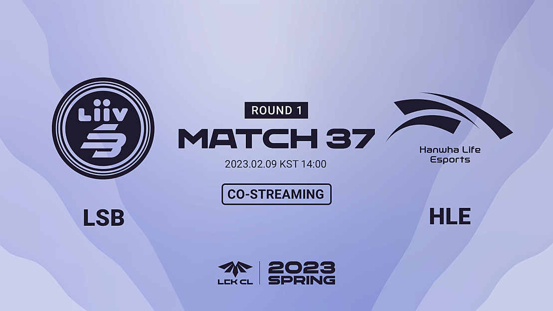LSB vs HLE Match37 | 02.09 | 2023 LCK CL 스프링 스플릿 - 네이버 TV