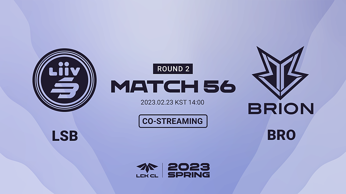 LSB vs BRO Match56 | 02.23 | 2023 LCK CL 스프링 스플릿 - 네이버 TV