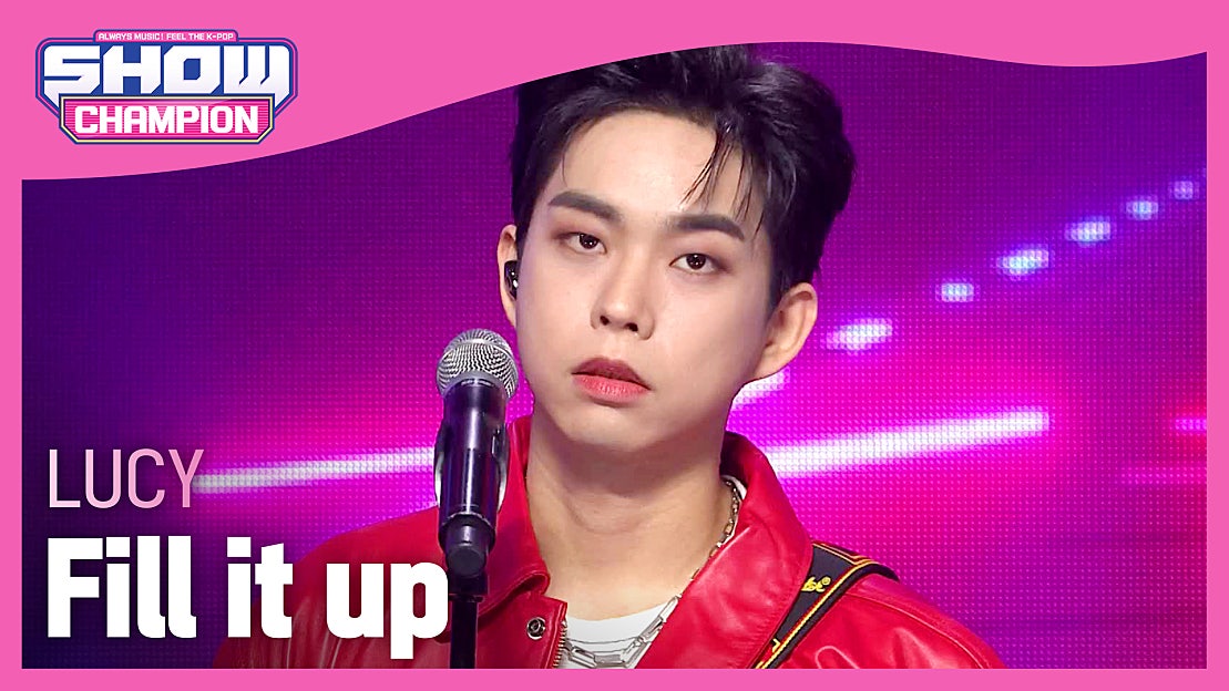 LUCY - Fill it up (루시 - 채워) l Show Champion l EP.465 - 네이버 TV
