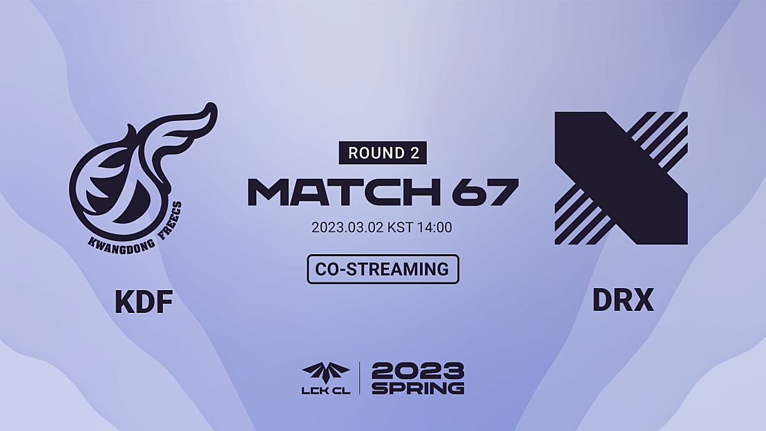 KDF vs DRX Match67 | 03.02 | 2023 LCK CL 스프링 스플릿 - 네이버 TV