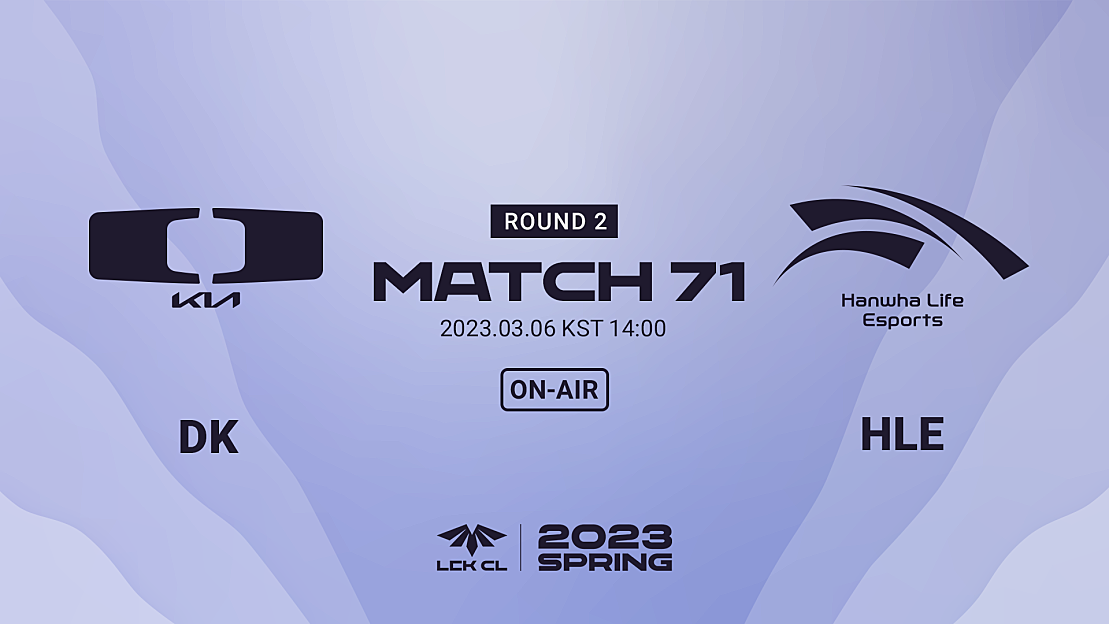 DK vs HLE Match71 | 03.06 | 2023 LCK CL 스프링 스플릿 - 네이버 TV