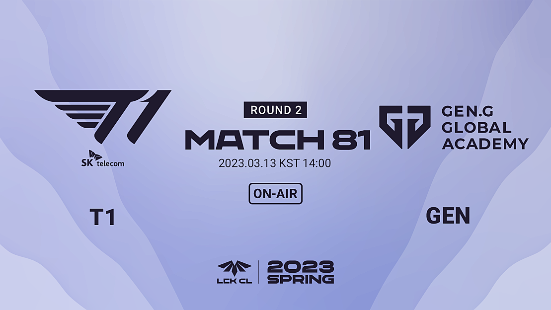 T1 vs GEN Match81 | 03.13 | 2023 LCK CL 스프링 스플릿 - 네이버 TV
