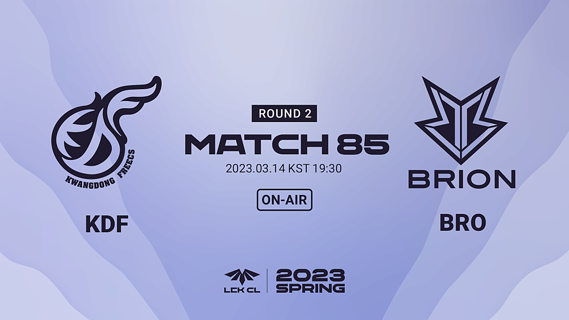 KDF vs BRO Match85 | 03.14 | 2023 LCK CL 스프링 스플릿 - 네이버 TV