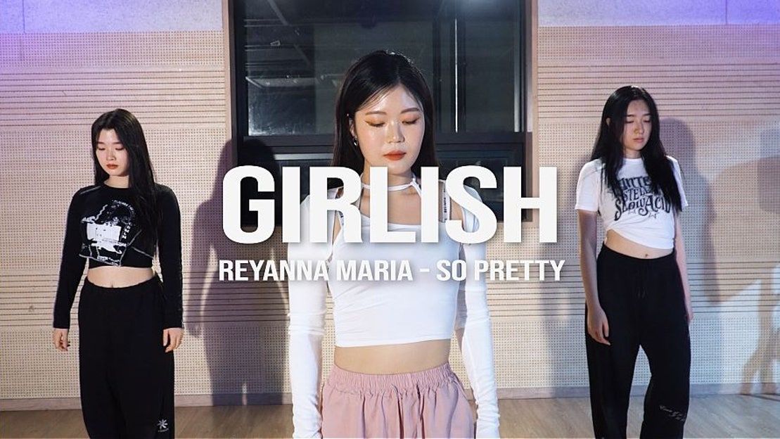 REYANNA MARIA - SO PRETTYㅣU JENNIE Girlish class ㅣ 조이댄스 인천부평점 - 네이버 TV