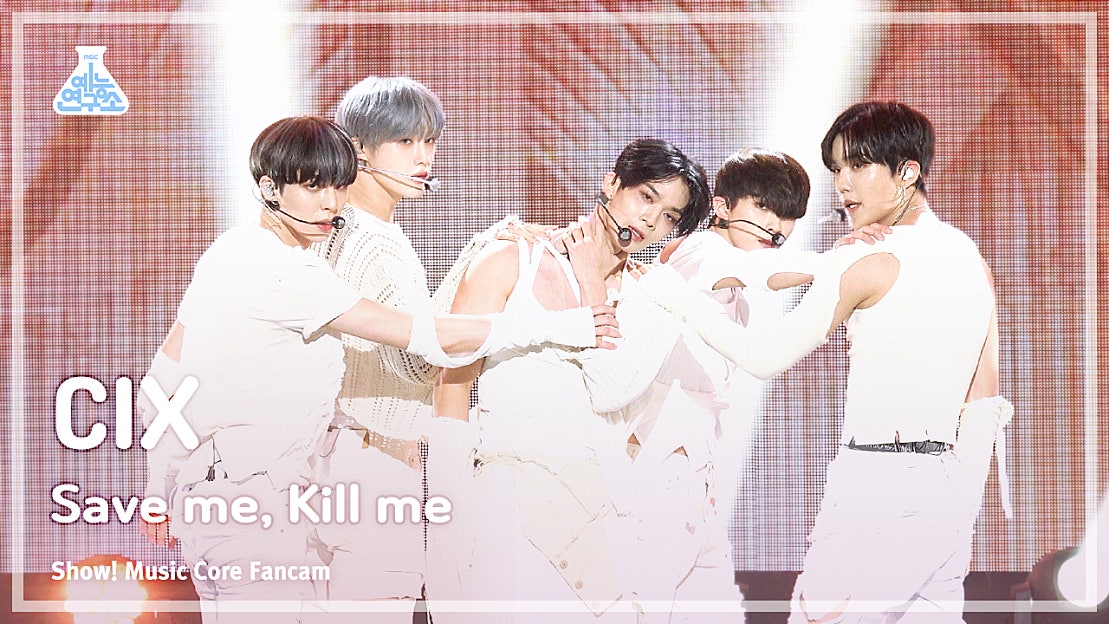 [예능연구소] CIX - Save me, Kill me(씨아이엑스 – 세이브 미, 킬 미) FanCam | Show ...