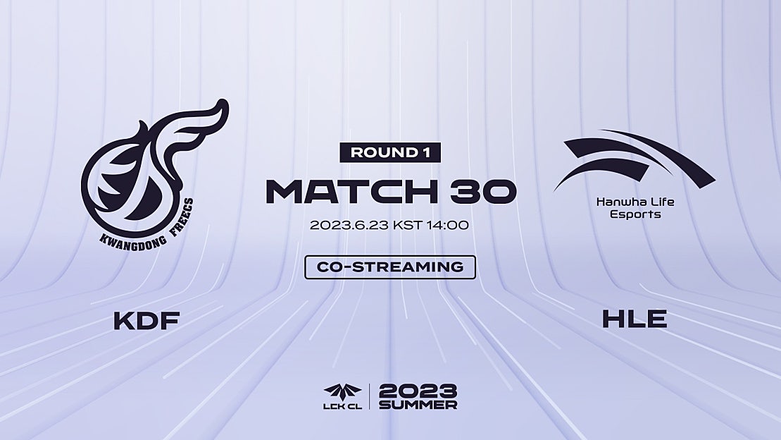 KDF vs HLE Match30 | 06.23 | 2023 LCK CL 서머 스플릿 - 네이버 TV