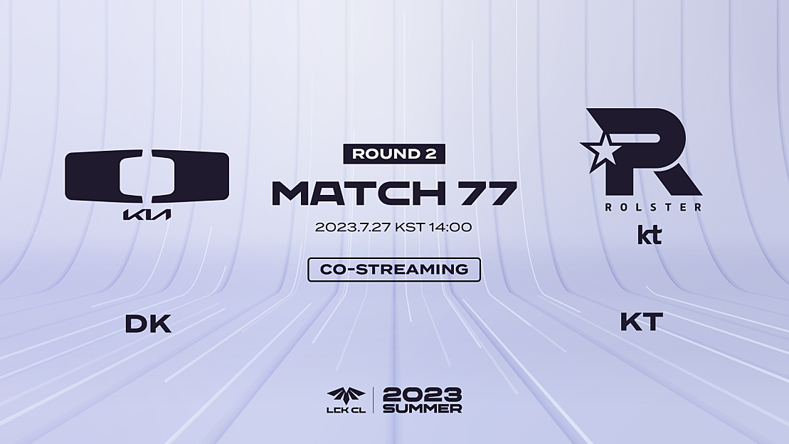 DK vs KT Match77 | 07.27 | 2023 LCK CL 서머 스플릿 - 네이버 TV