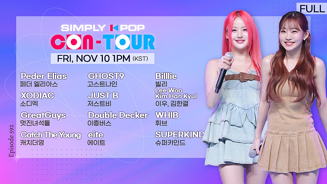 [Simply K-Pop CON-TOUR] EP.592- Peder Elias, GHOST9, Billlie, XODIAC ...