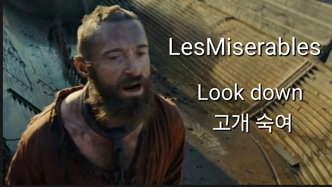 Les Miserables - Look down 고개 숙여 - 네이버 TV
