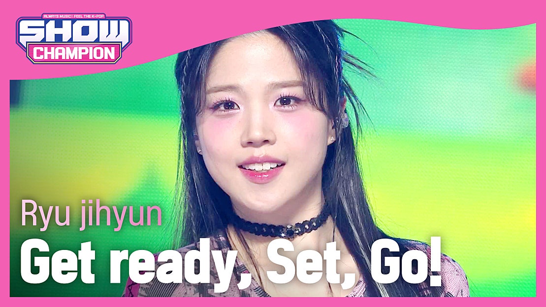 류지현(Ryu jihyun) - Get ready, Set, Go! l 240131 - 네이버 TV