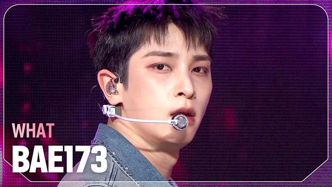 비에이이일칠삼(BAE173) - WHAT l 240626 - 네이버 TV