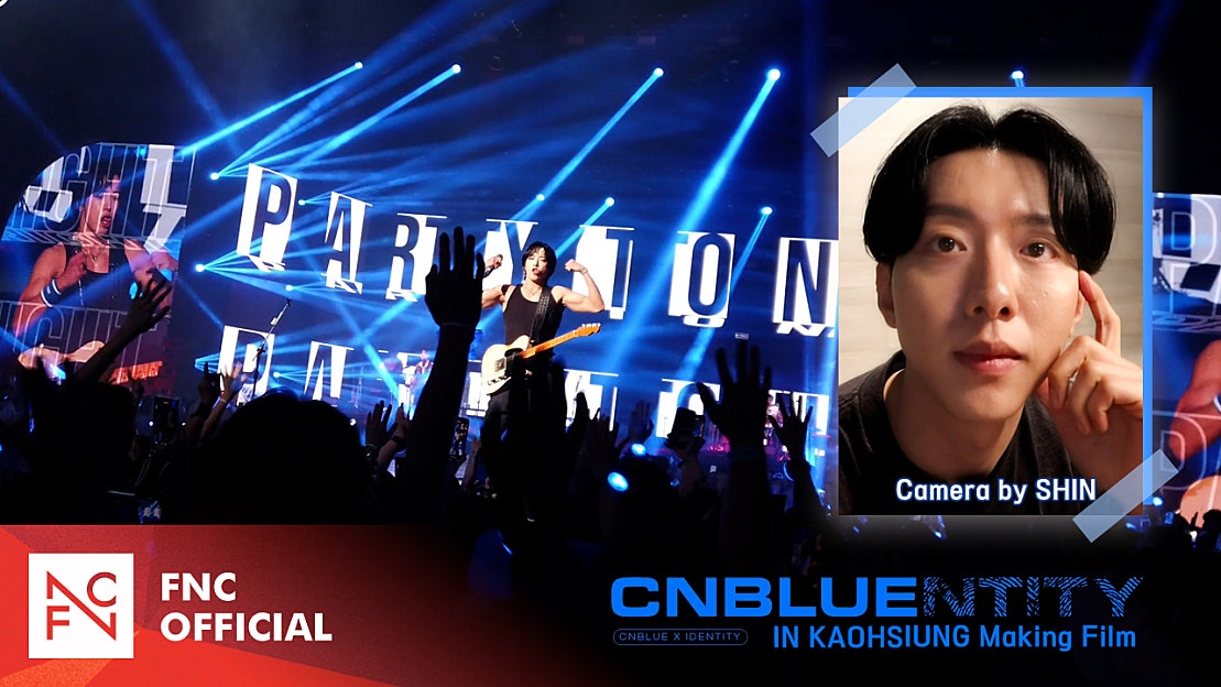 2024 CNBLUE LIVE ‘CNBLUENTITY’ IN KAOHSIUNG Making Film - 네이버 TV