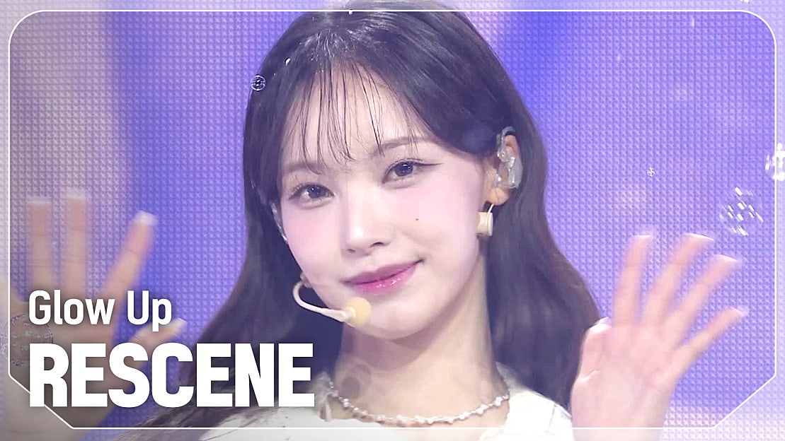 [COMEBACK] 리센느(RESCENE) - Glow Up l 250212 - 네이버 TV