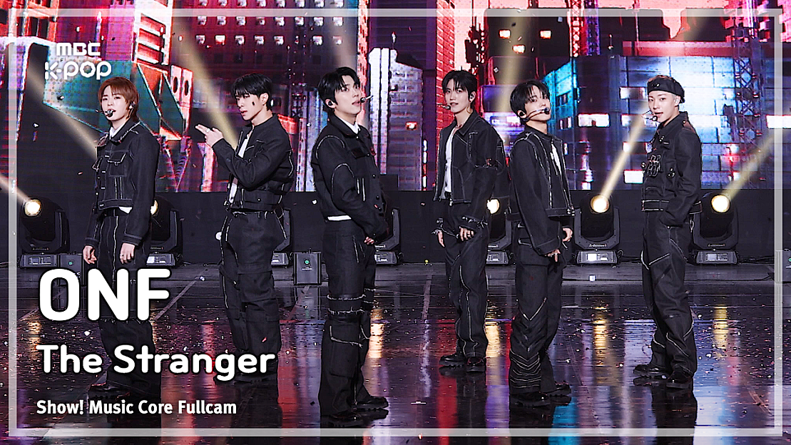 [#음중풀캠] ONF (온앤오프) – The Stranger FullCam | 쇼! 음악중심 | MBC250301 - 네이버 TV