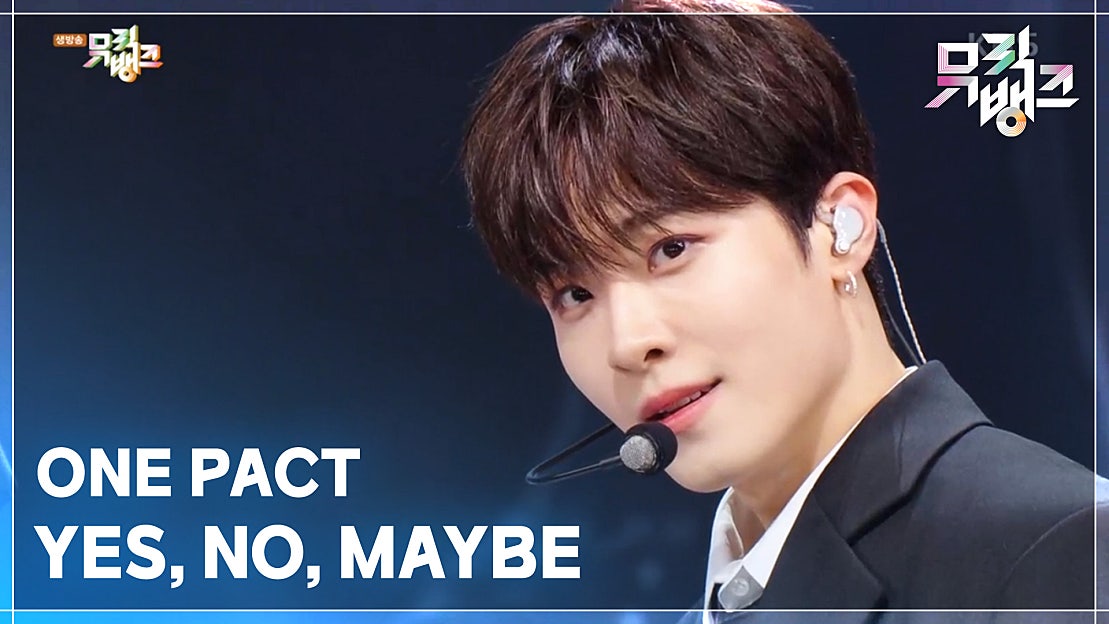 YES, NO, MAYBE - ONE PACT (원팩트) | KBS 250801 방송 - 네이버 TV